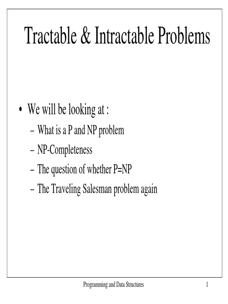 Tractable & Intractable Problems: - We Will Be Looking at | PDF | Time ...