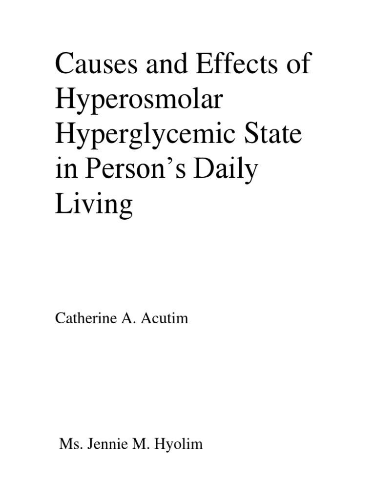 Causes and Effects of Hyperosmolar Hyperglycemic State in Person's ...