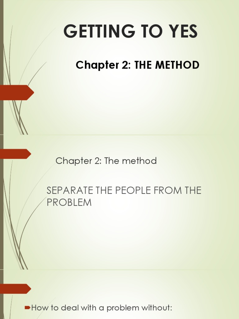 Comm Skills Getting To Yes Chapter 2 - The METHOD | PDF | Negotiation ...
