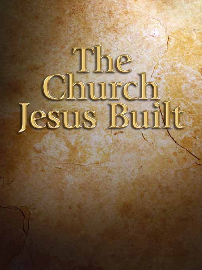 The Church Jesus Built | Christian Church | Jesus