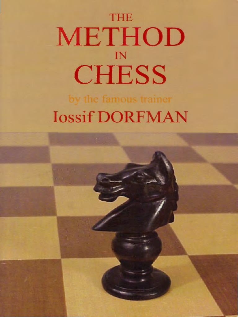 Iossif Dorfman The Method in Chess PDF | PDF | Games Of Mental Skill ...