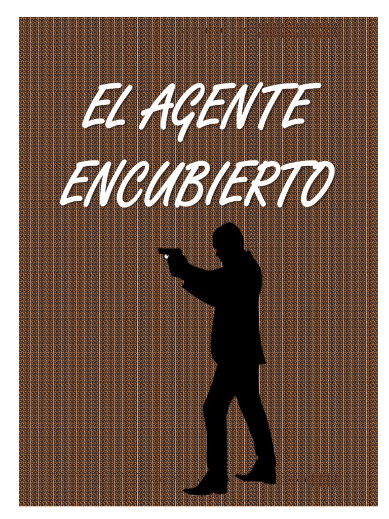 Agente Encubierto en Derecho Penal | PDF | Policía | Derecho penal