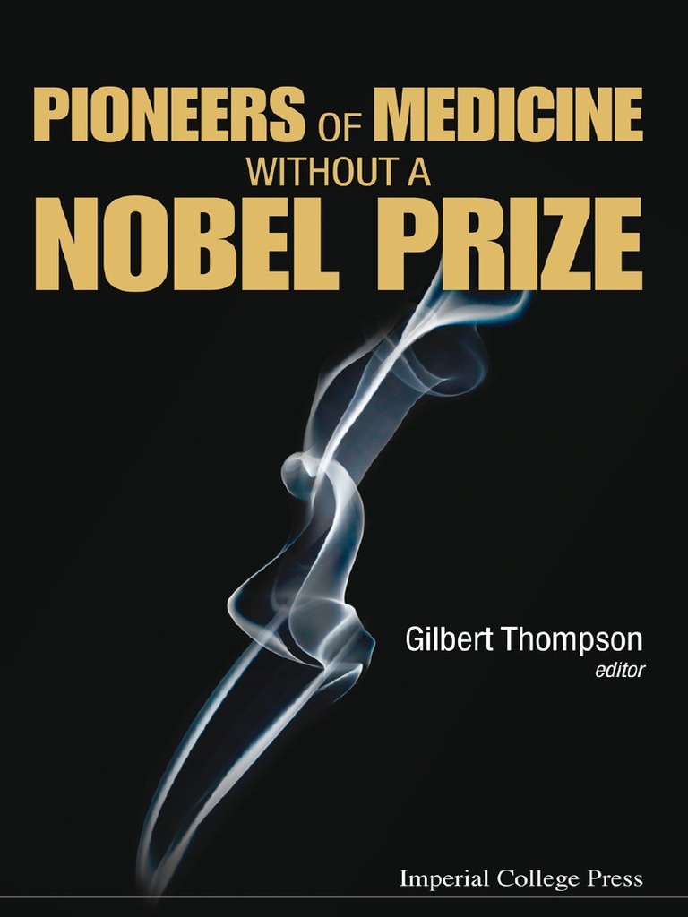 Pioneers of Medicine Without A Nobel Prize | PDF | Heredity | Biology