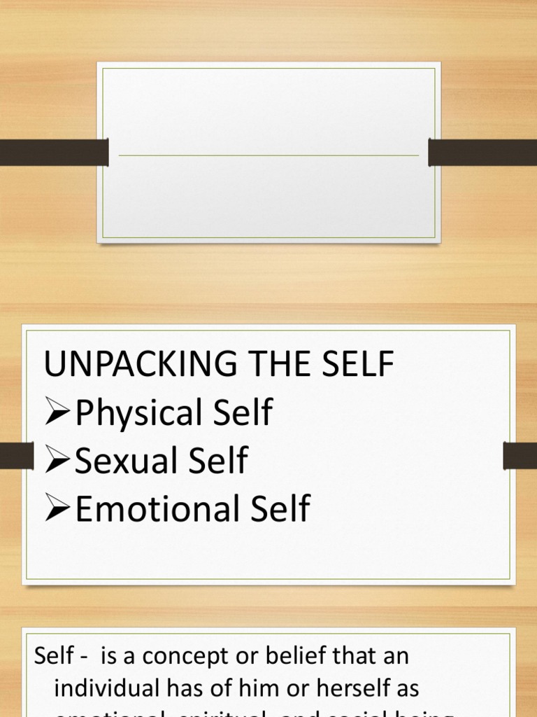 Unpacking The Self | PDF | Human Sexual Activity | Emotions