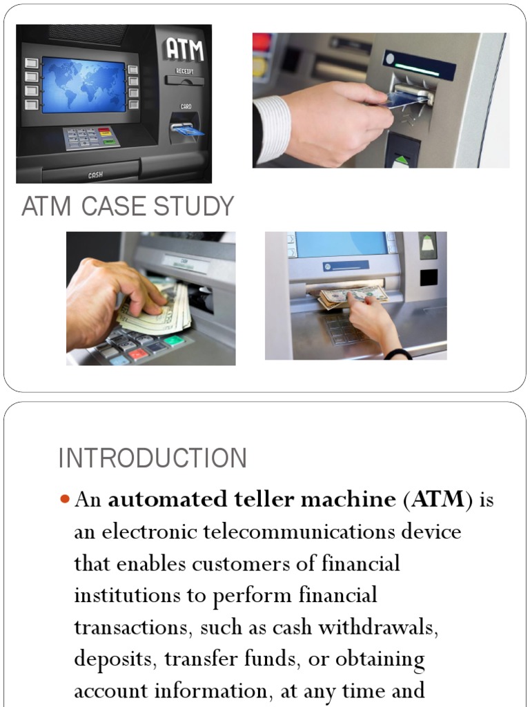 Atm Case Study | PDF | Automated Teller Machine | Personal Identification Number