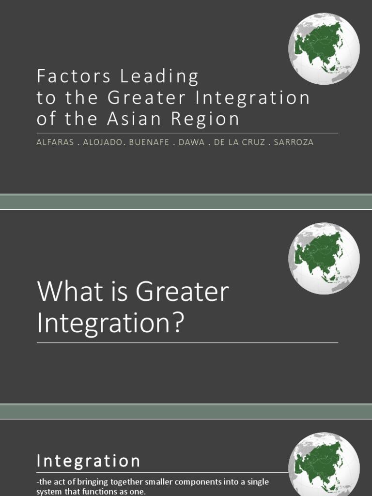 Factors Leading To The Greater Integration of Asian Regions | PDF ...