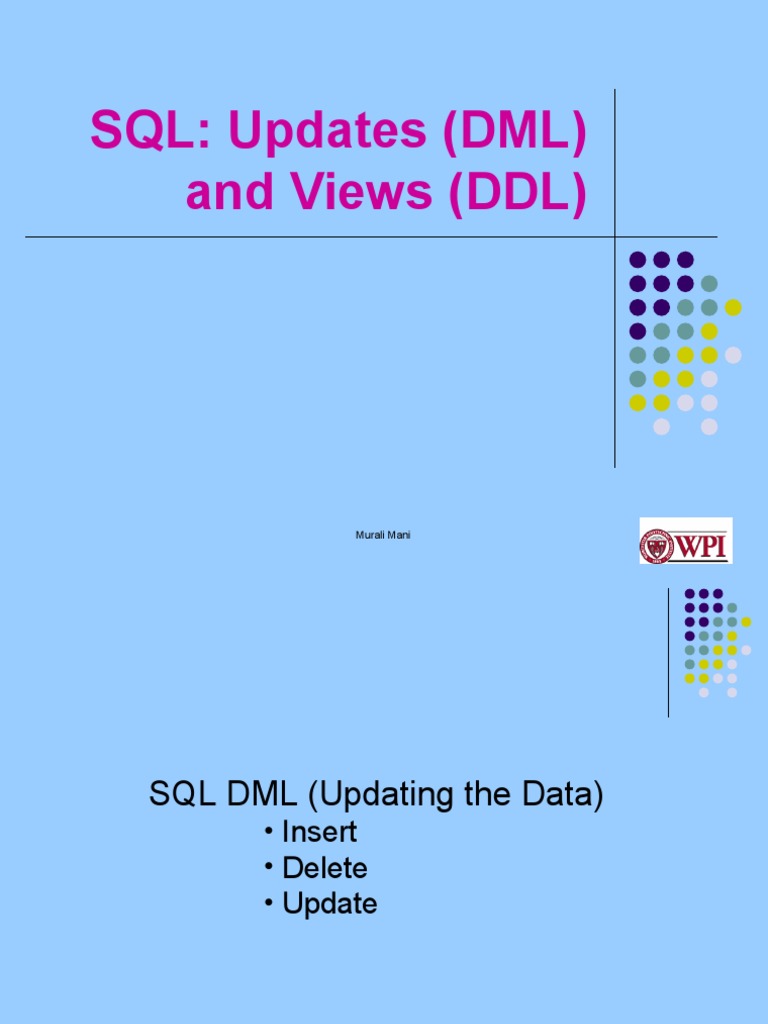 Sql Updates Dml And Views Ddl Murali Mani Pdf Table Database Sql