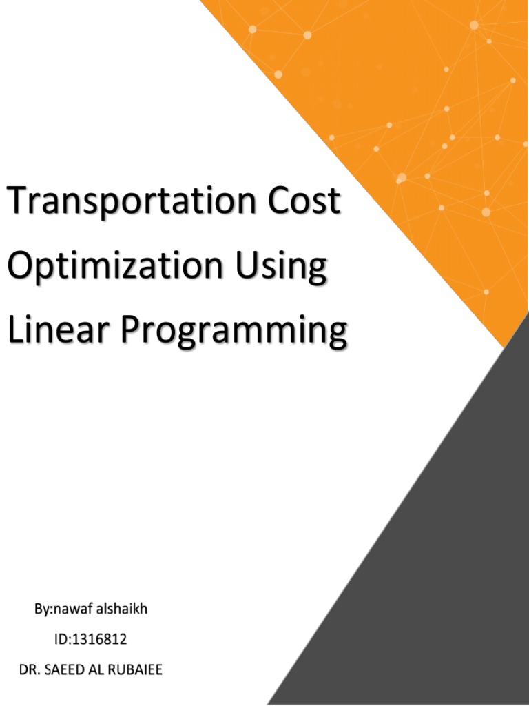 Or2 Transportation Cost Optimization Nawaf Alshaikh1 Pdf Linear Programming