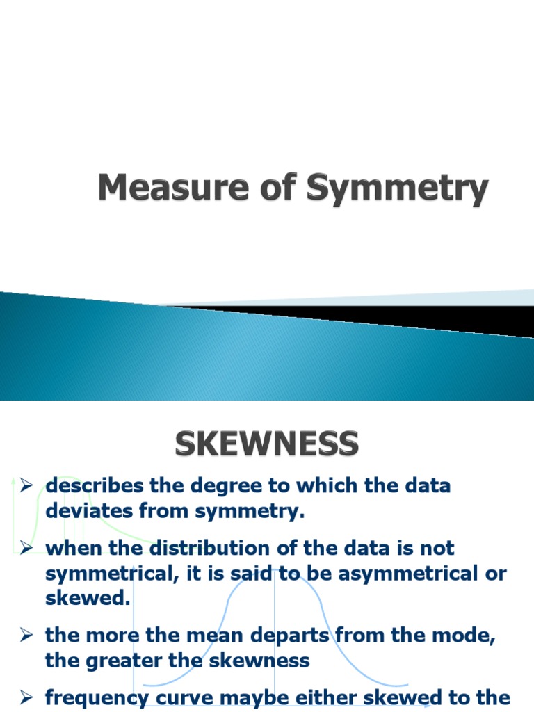 Measure of Symmetry | Download Free PDF | Skewness | Mode (Statistics)