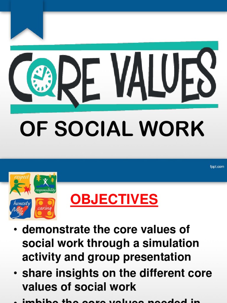 Core Values of Social Work2 | PDF | Social Work | Dignity