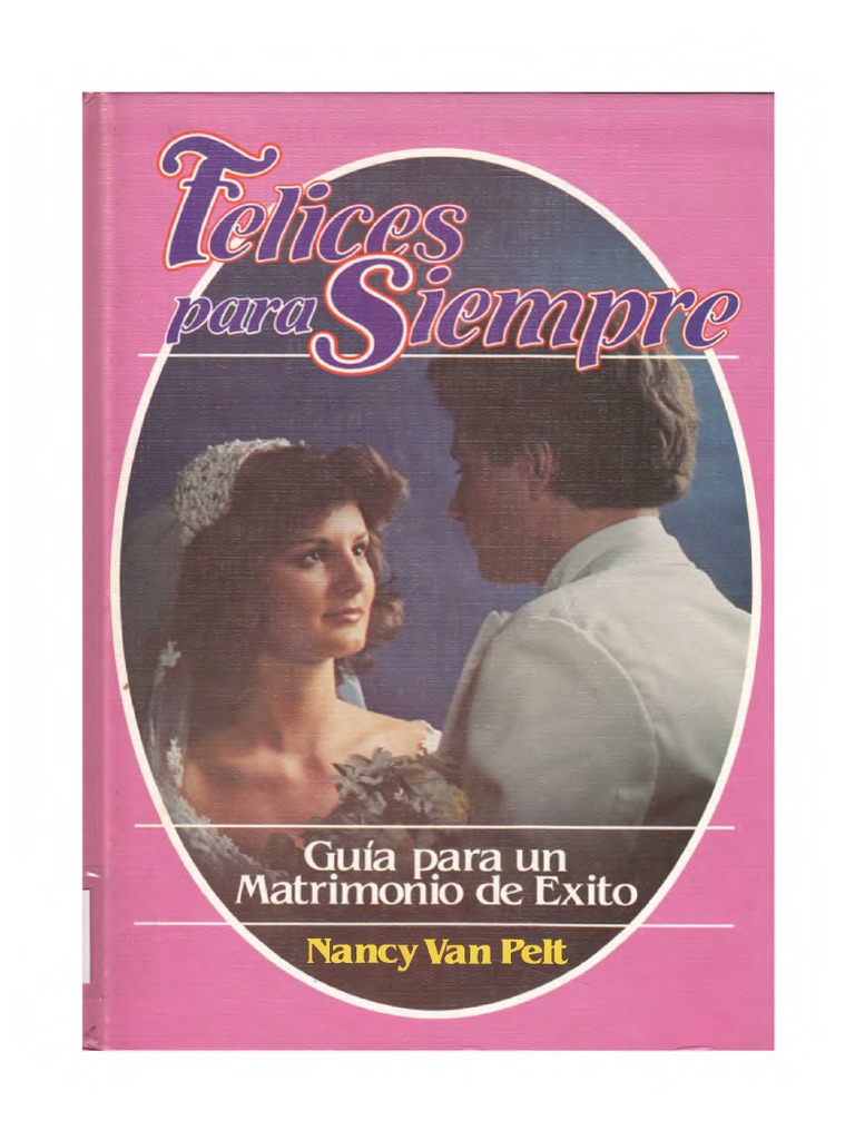 Felices para Siempre Nancy Van Pelt | PDF | Matrimonio | Felicidad