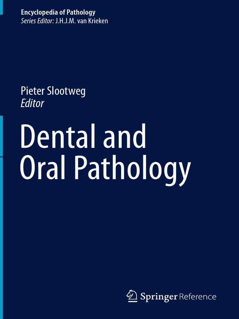 (Encyclopedia of Pathology) Pieter J. Slootweg (Eds.) - Dental and Oral ...