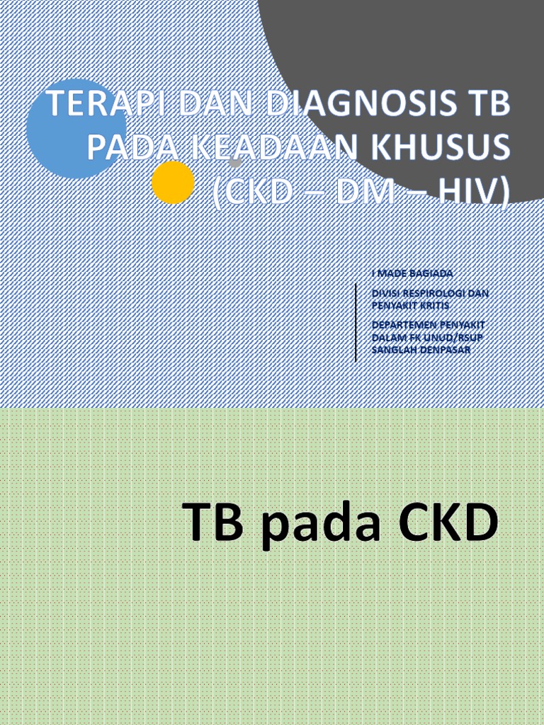 DR I Made Bagiada - Terapi TB PADA KEADAAN KHUSUS - CKD, DM, HIV PDF | PDF