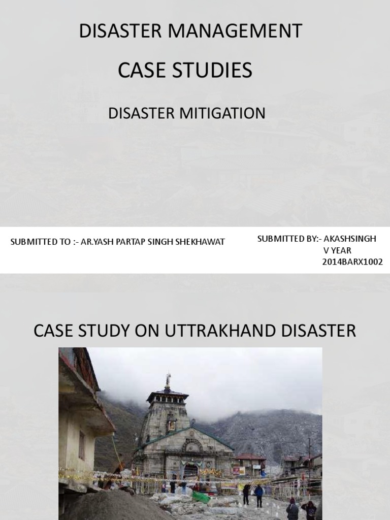 Uttrakhand Disaster Case Study | PDF | Emergency Management | Flood