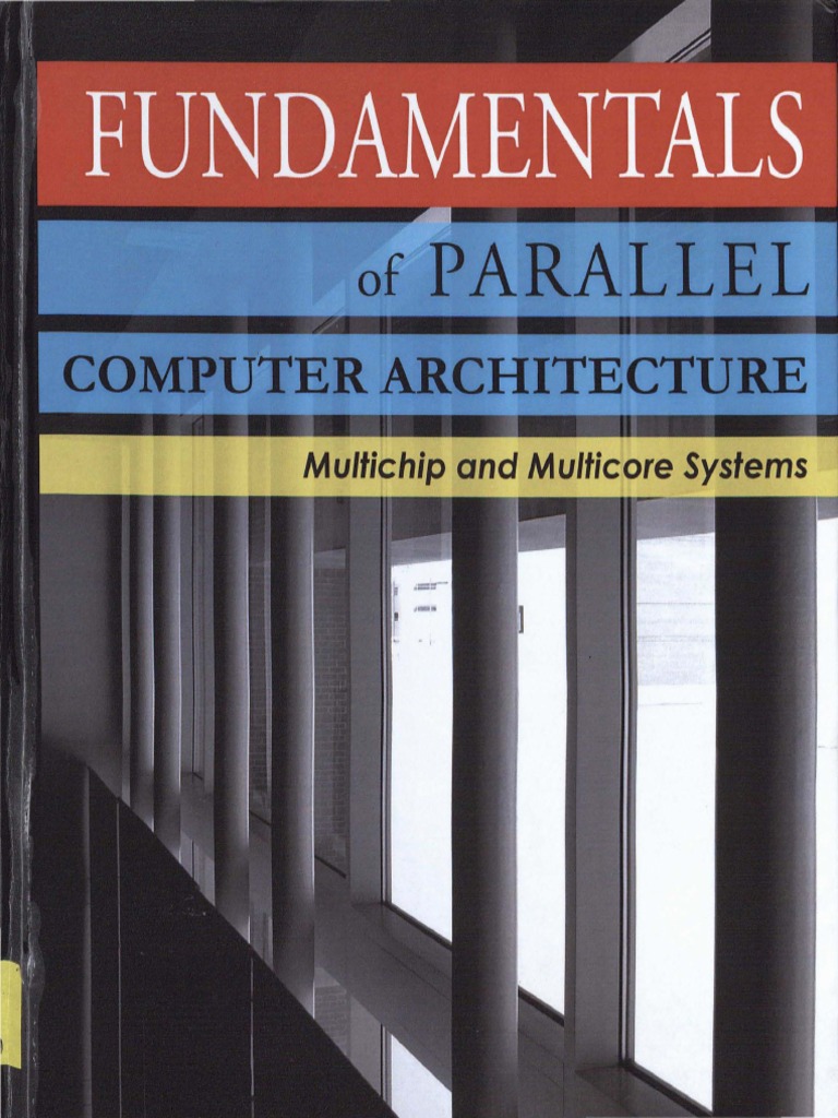 Yan Solihin - Fundamentals of Parallel Computer Architecture | PDF ... Yan Solihin - Fundamentals of Parallel Computer Architecture | PDF ...