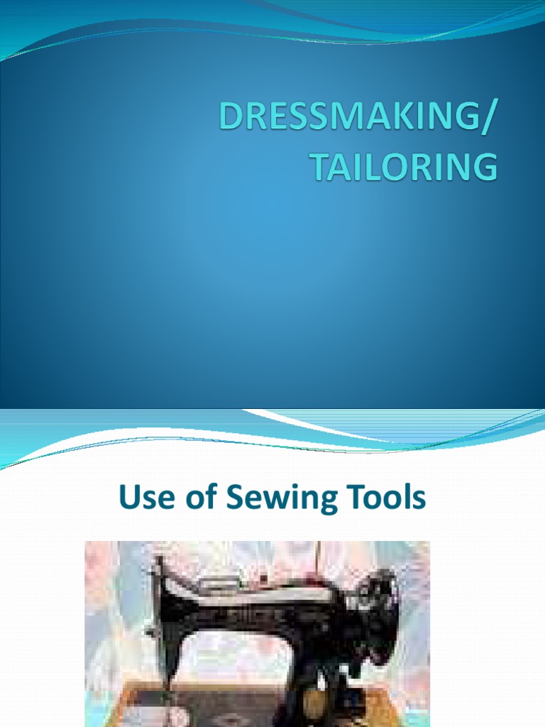 1.2 Dressmaking | PDF | Sewing | Sewing Machine