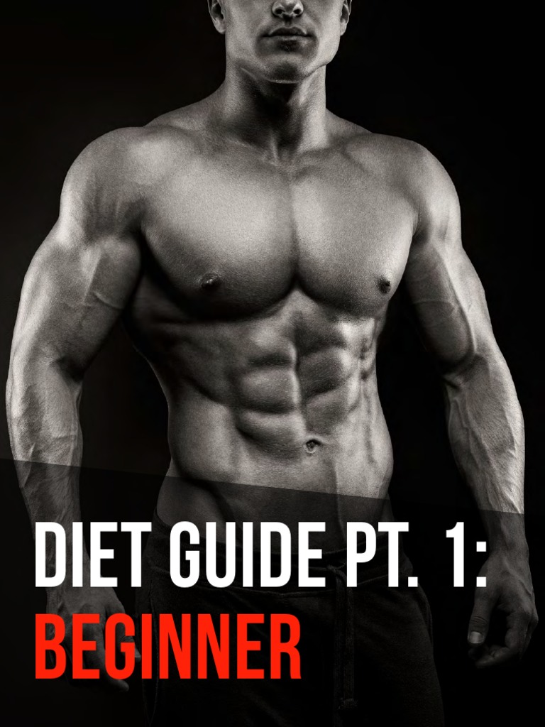 Beginner Nutrition Diet Guide Pt. 1 | PDF | Carbohydrates | Dieting