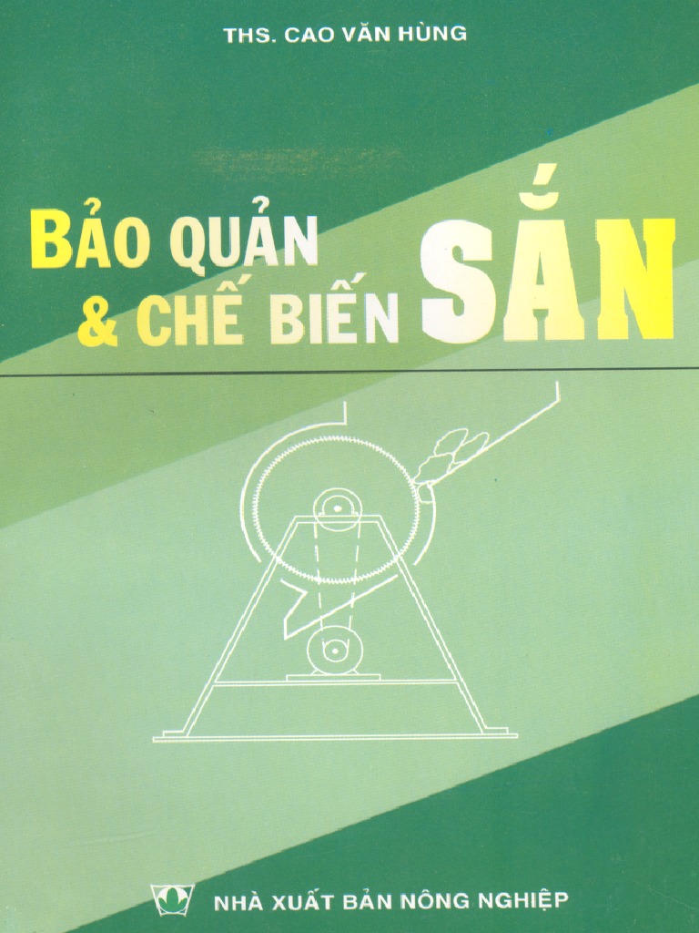 Bảo Quản Và Chế Biến Sắn (Khoai Mì) - ThS. Cao Văn Hùng | PDF