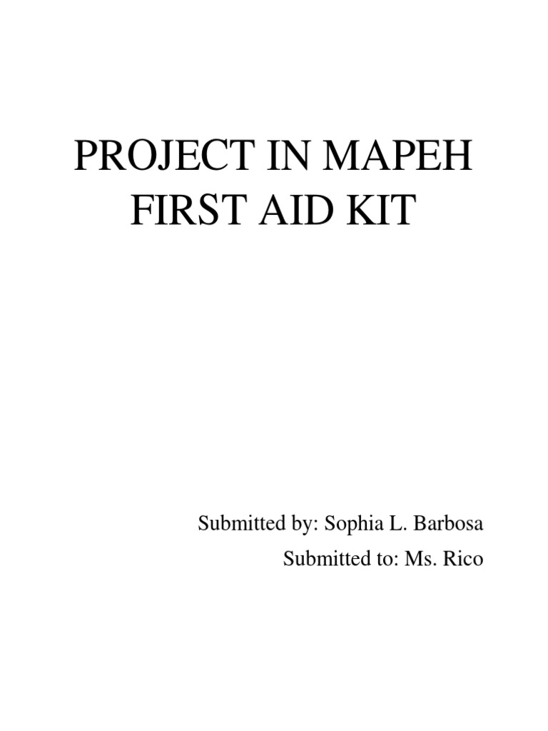 PROJECT IN MAPEH FIRST AID KIT (AutoRecovered) | PDF | Wound | Clinical ...