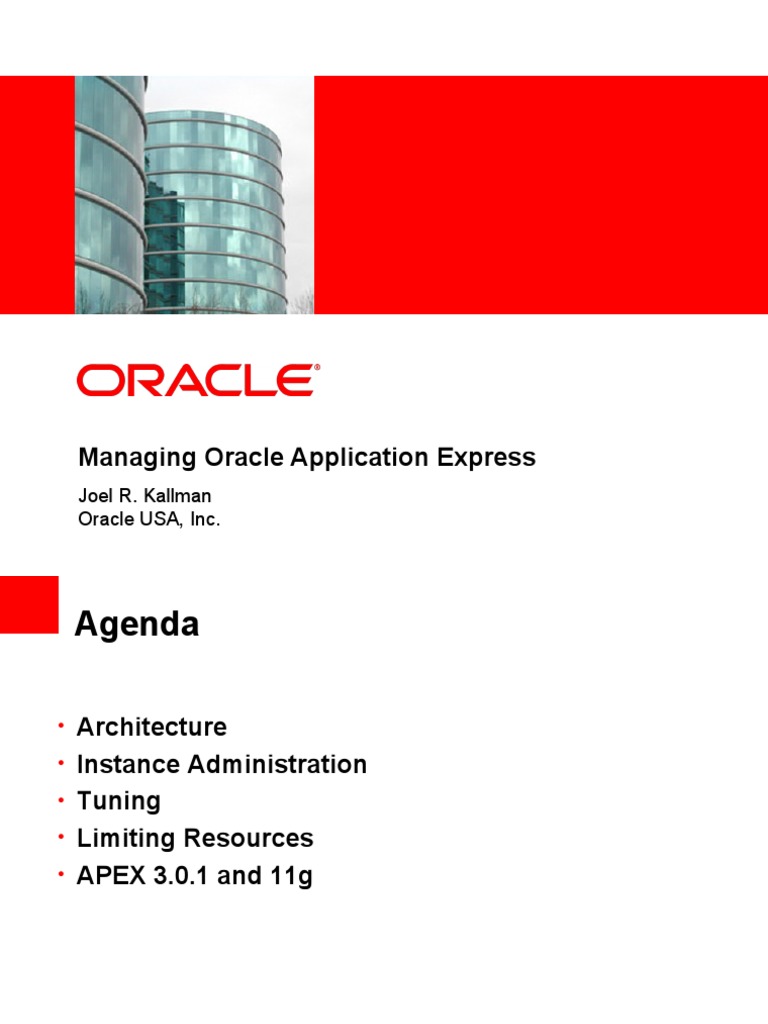 Managing Oracle Application Express: Joel R. Kallman Oracle USA, Inc | PDF | Databases | Oracle ...