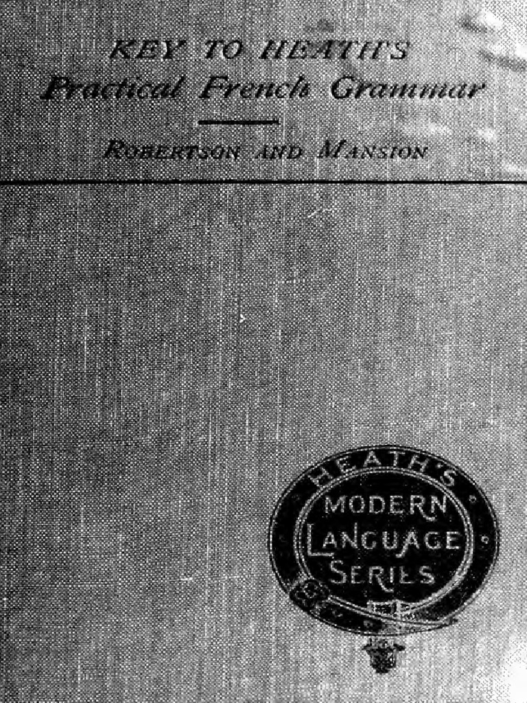 Key To Heath's Practical French Grammar PDF | PDF | Verb | Grammatical ...