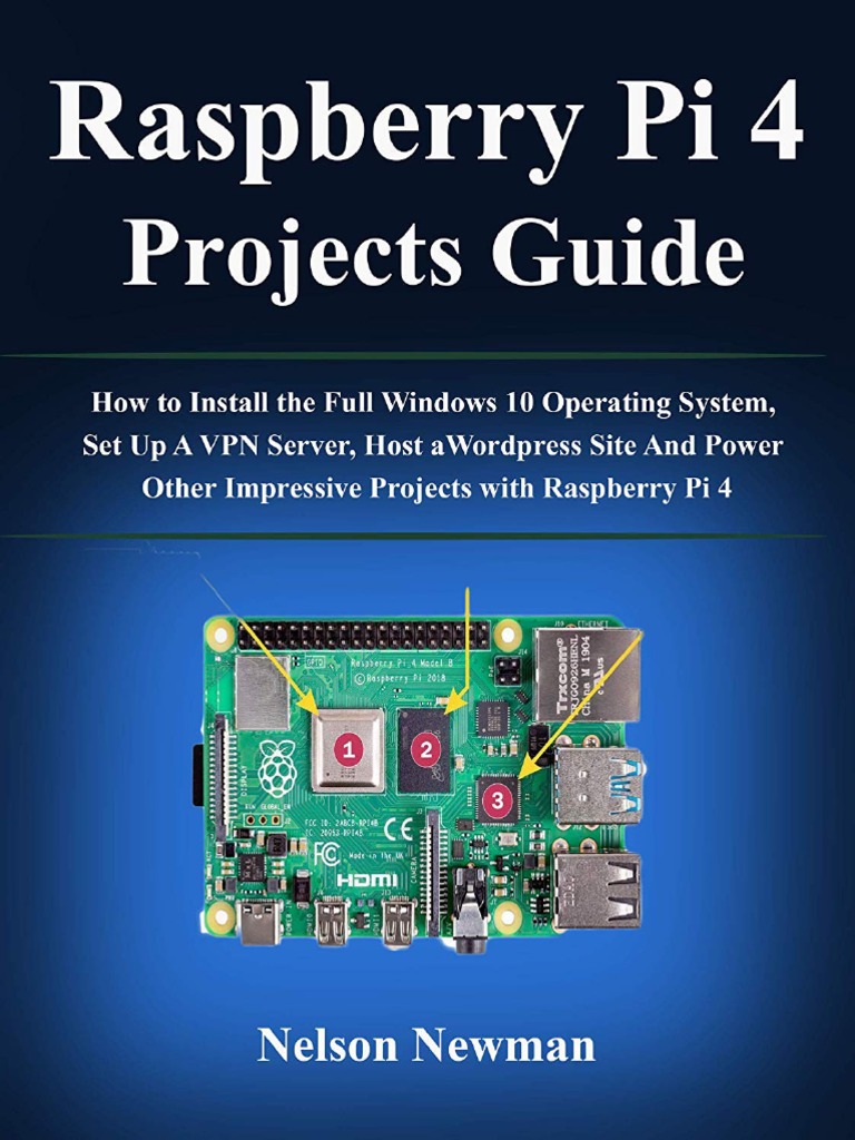 (Nelson Newman) Raspberry Pi 4 Projects User Guide PDF | PDF | Windows ...