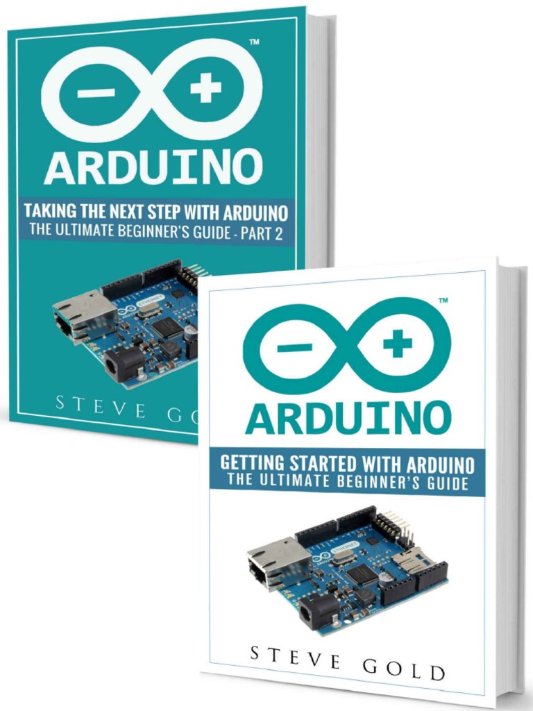 Arduino Mastering Arduino The Complete Beginners Guide To Arduino By Mr Steve Gold Pdf Pdf