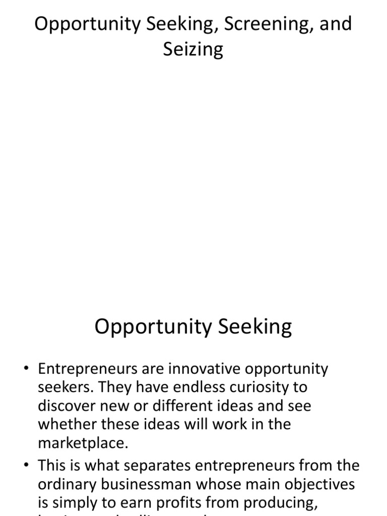 Opportunity Seeking, Screening, and Seizing | PDF | Entrepreneurship ...