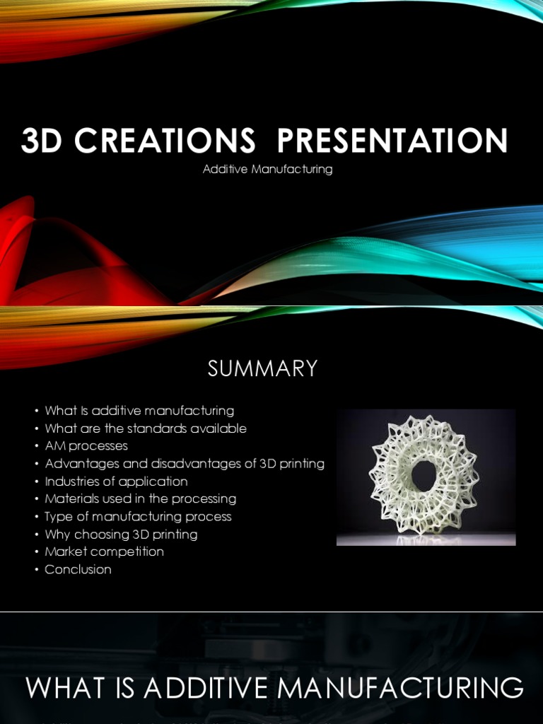 3D Printing Presentation: Additive Manufacturing Technologies and ...