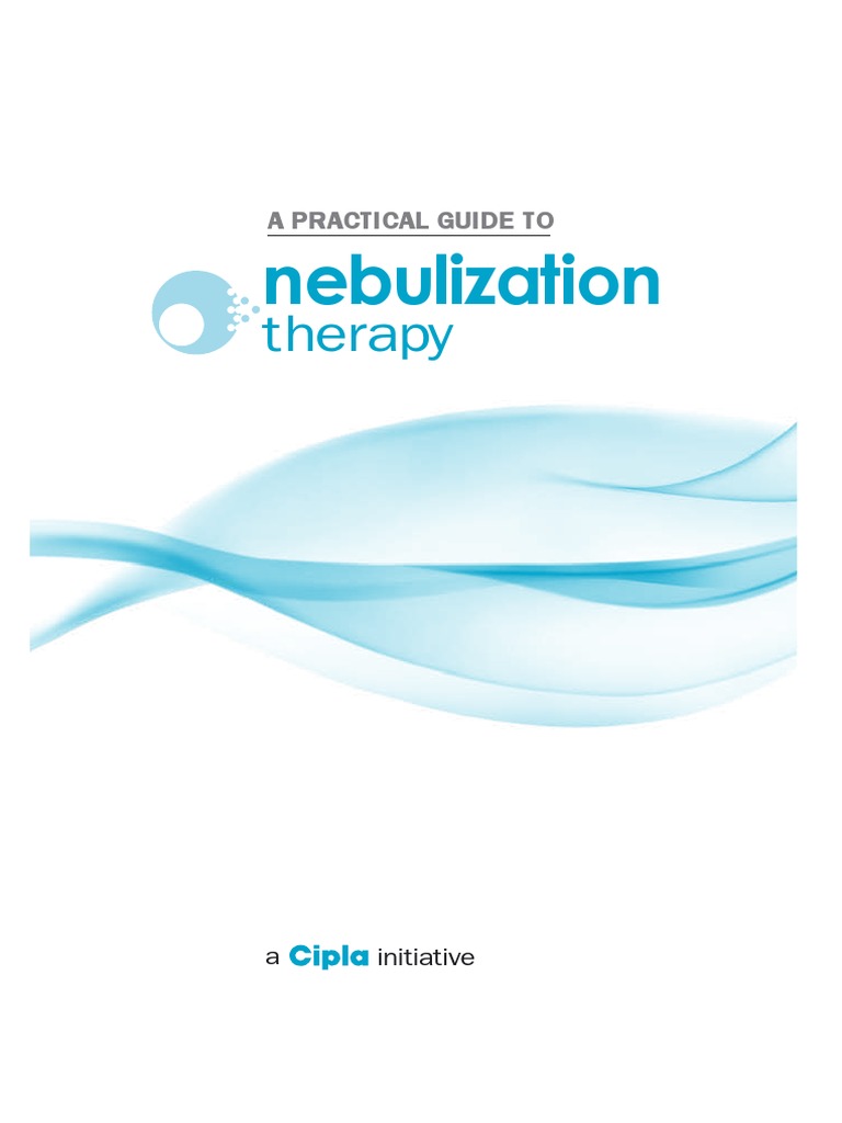 A Practical Guide To Nebulization Therapy | PDF | Aerosol | Respiration