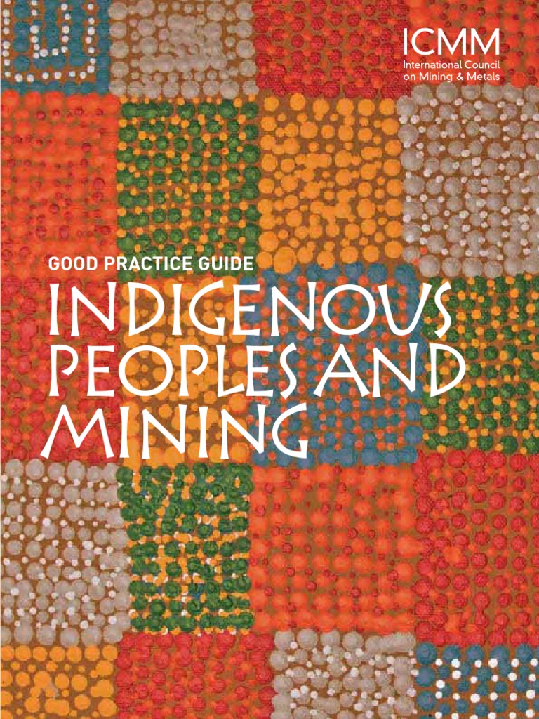 ICMM Indigenous Peoples and Mining Good Practice Guide | PDF ...