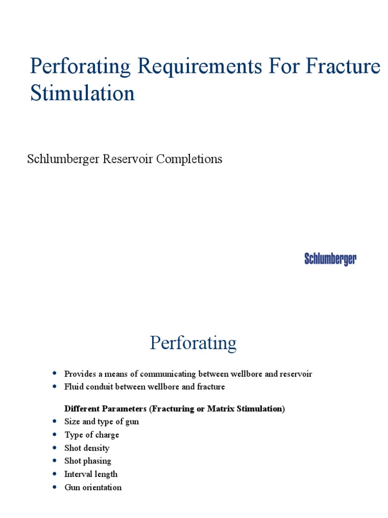 Perforating Requirements For Fracture Stimulation: Schlumberger ...
