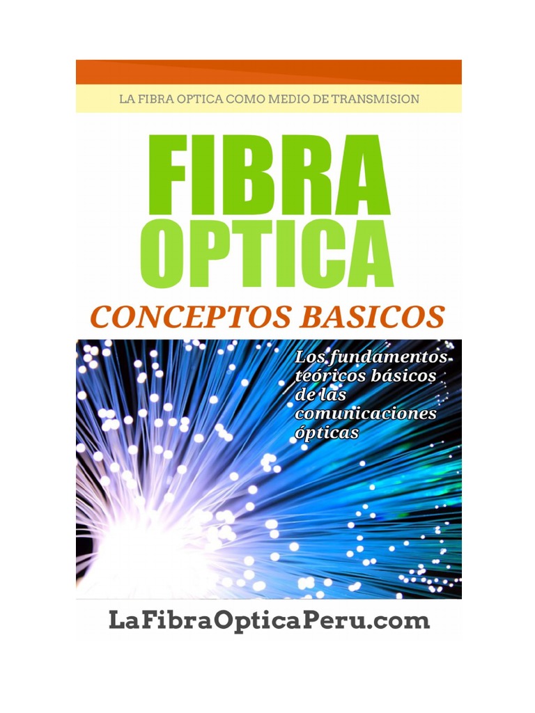 Los Conceptos Basicos de La Fibra Optica PDF | PDF | Fibra óptica | Óptica
