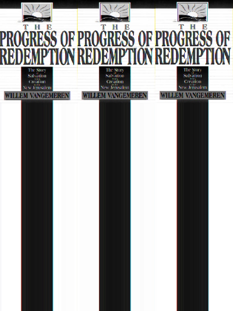 Progress of Redemption Explained | PDF | Covenant Theology | Bible
