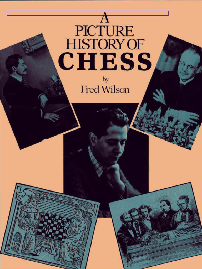 Picture HIstory of Chess - Fred Wilson | PDF | Competitive Games ...