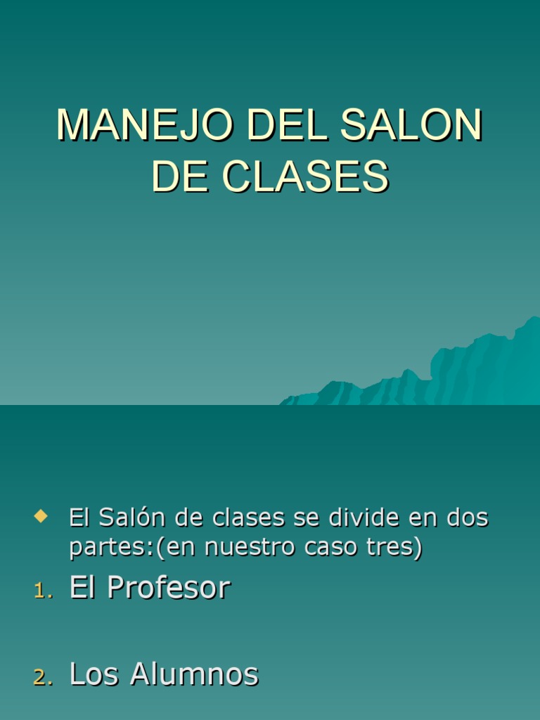 Manejo Del Salon de Clases Por Lic. Guillermo Sanchez | PDF