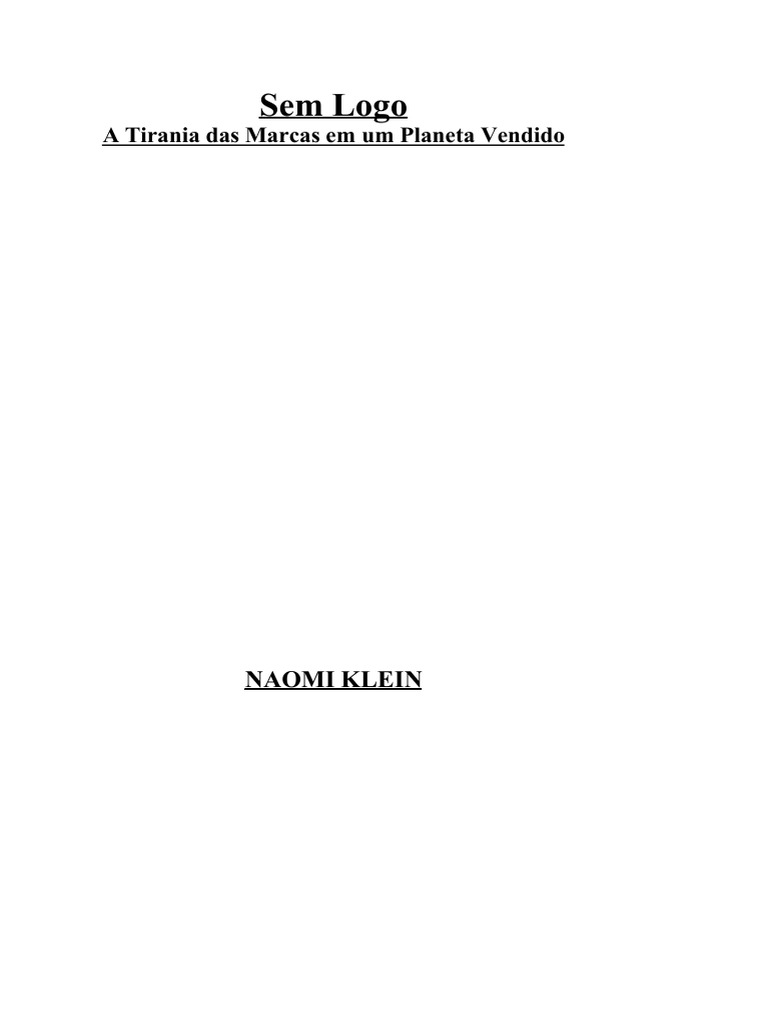 Sem Logo - A Tirania Das Marcas em Um Planeta Vendido - Naomi Klein PDF ...