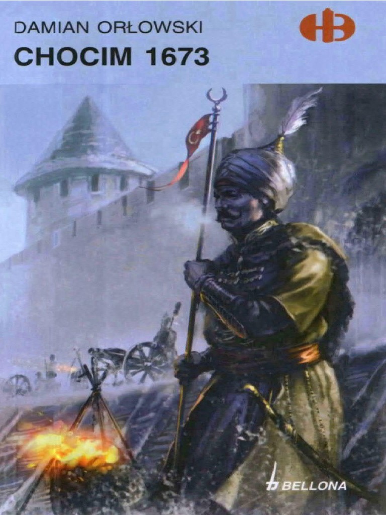 Historyczne Bitwy 160 - Chocim 1673, Damian Orłowski.pdf | PDF