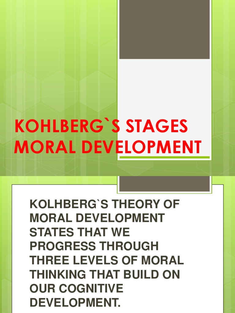 Kohlberg's Stages Moral Development | PDF | Morality | Reason
