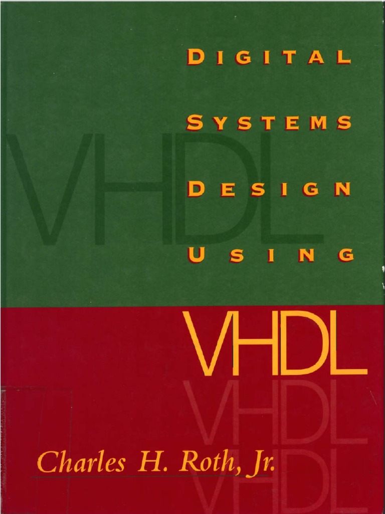 Digital Systems Design Using VHDL (Charles Roth)
