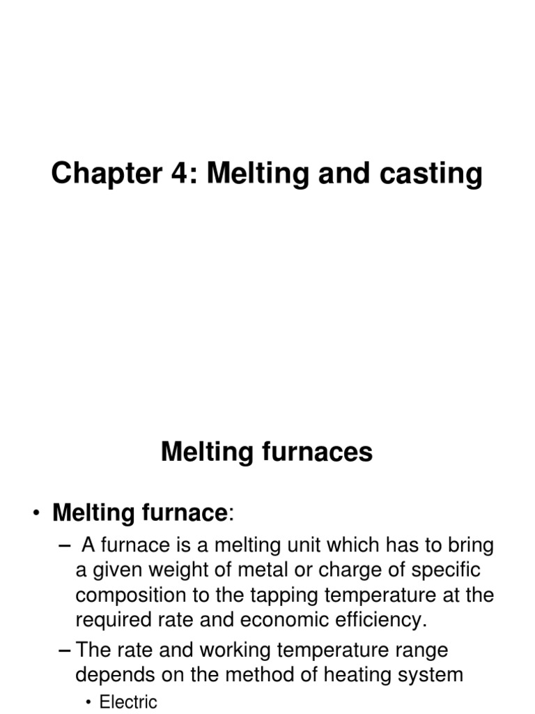Chapter 4 Melting And Casting Pdf Casting Metalworking Iron