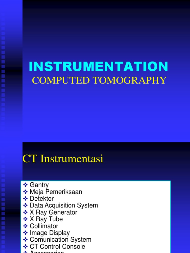 CT Scan Dasar INSTRUMEN CT PDF | PDF