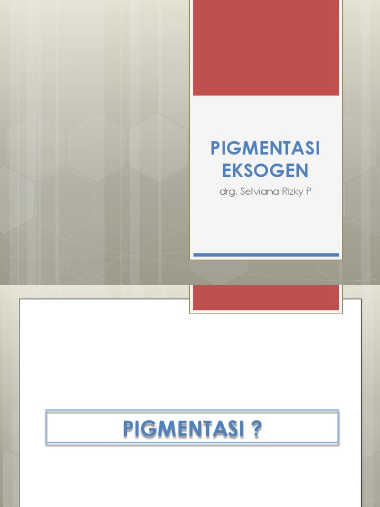 Exogenous Pigmentation Guide | PDF | Medical Specialties | Nature