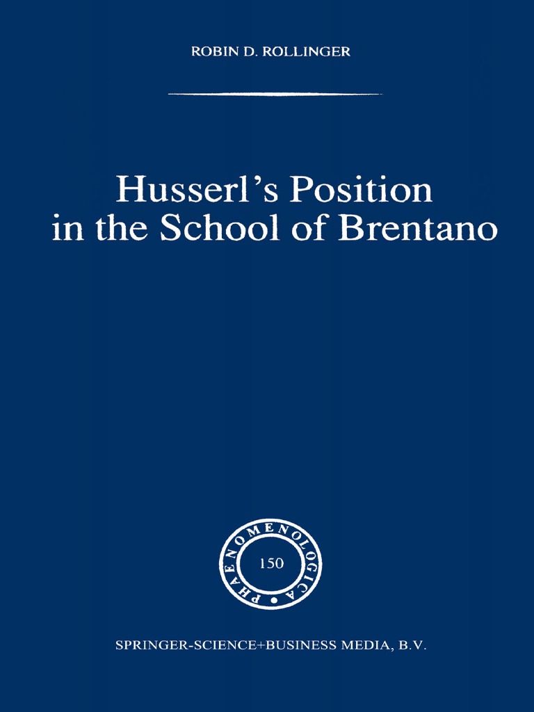(Phaenomenologica 150) Robin D. Rollinger (Auth.) - Husserl's Position ...