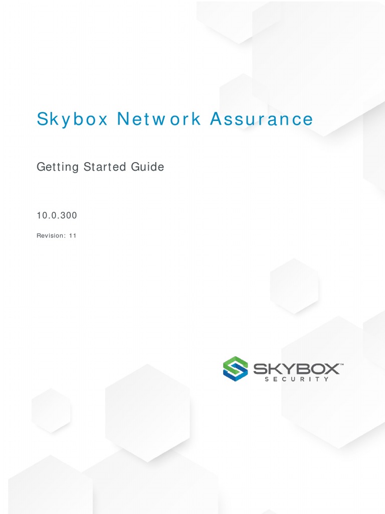 Skybox NetworkAssurance GettingStartedGuide V10!0!300 | PDF | Computer Security | Security