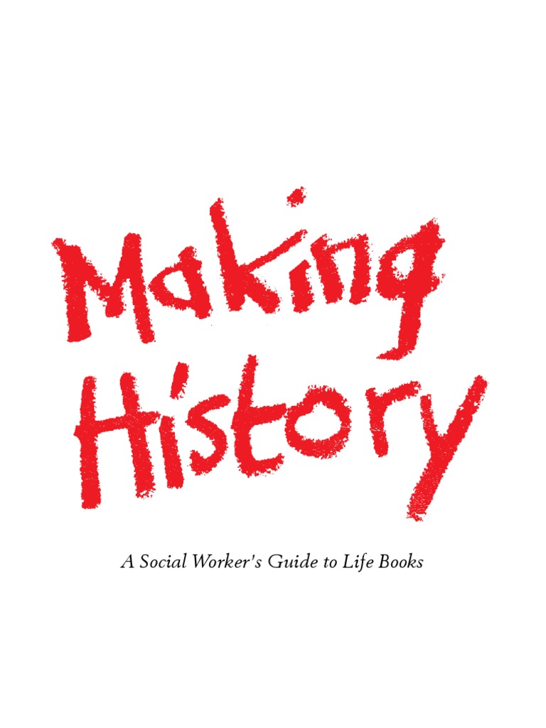 Making History-A Social Workers Guide To Life Books | PDF | Adoption ...