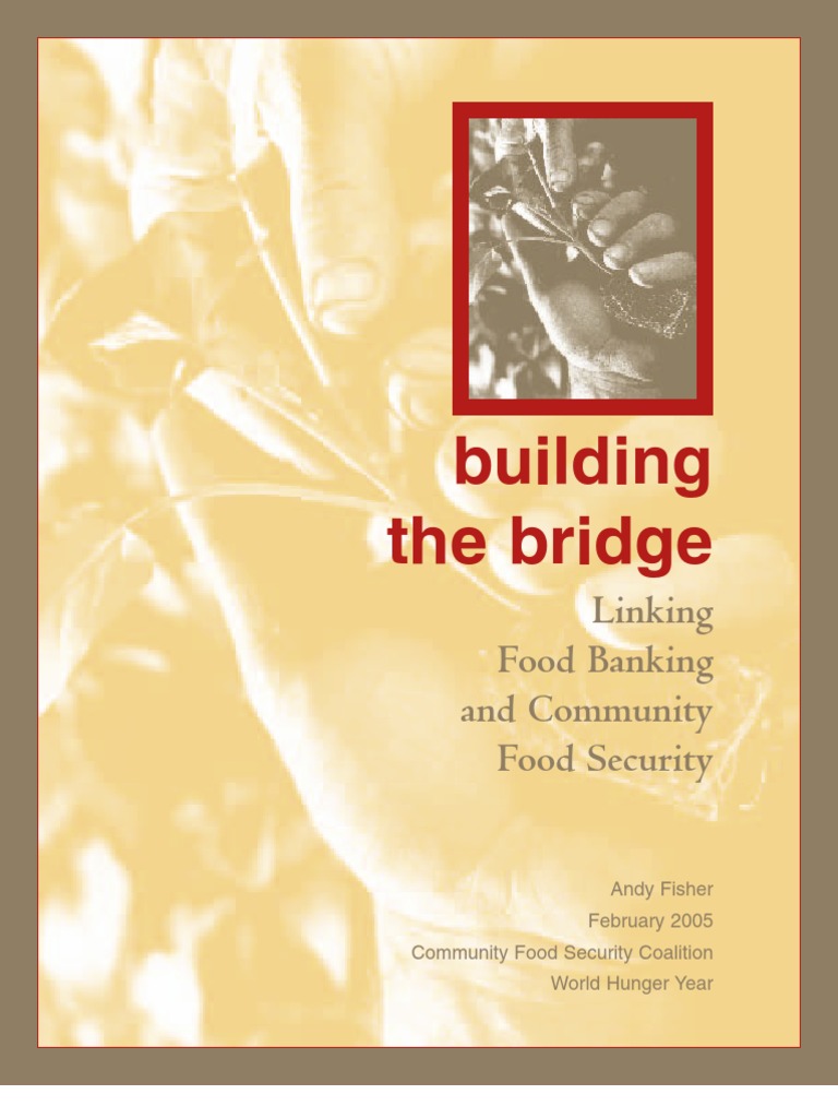 Building The Bridge: Linking Food Banking and Community Food Security ...