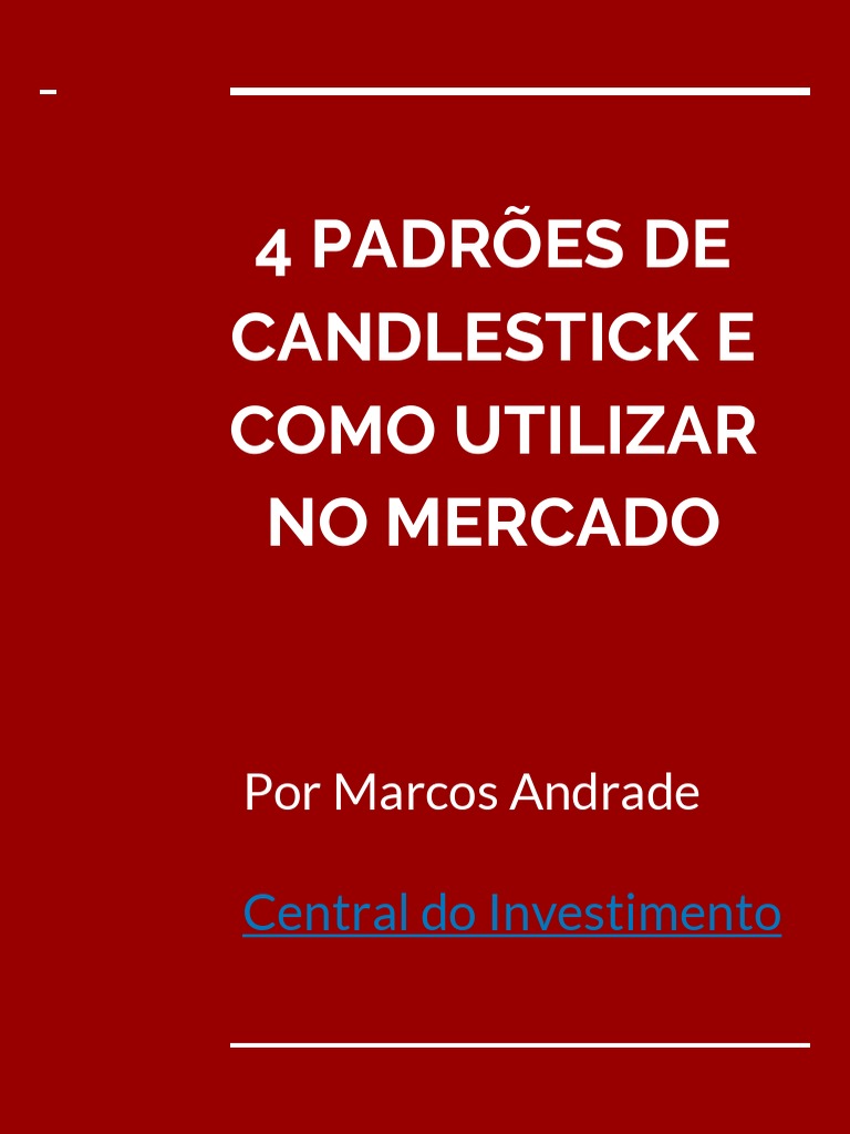 Os 4 principais padrões de candlestick e como identificá-los para tomar ...