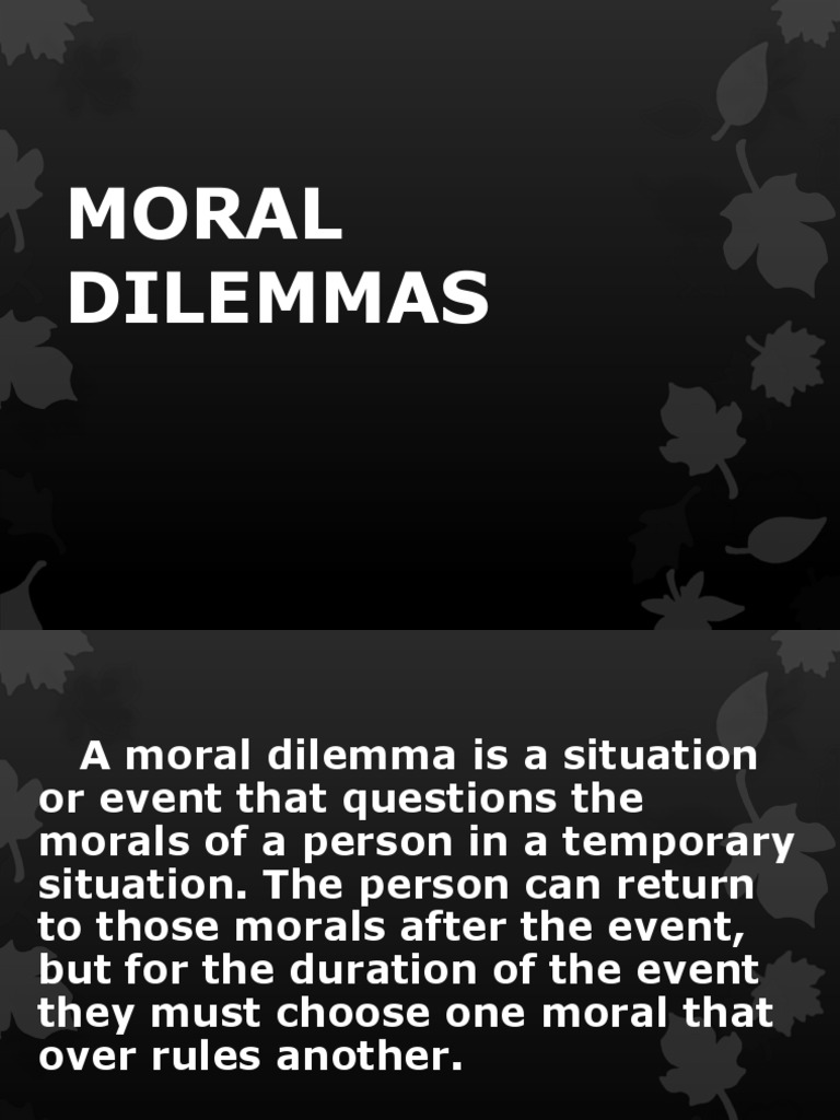 Moral Dilemmas | PDF | Morality | Decision Making