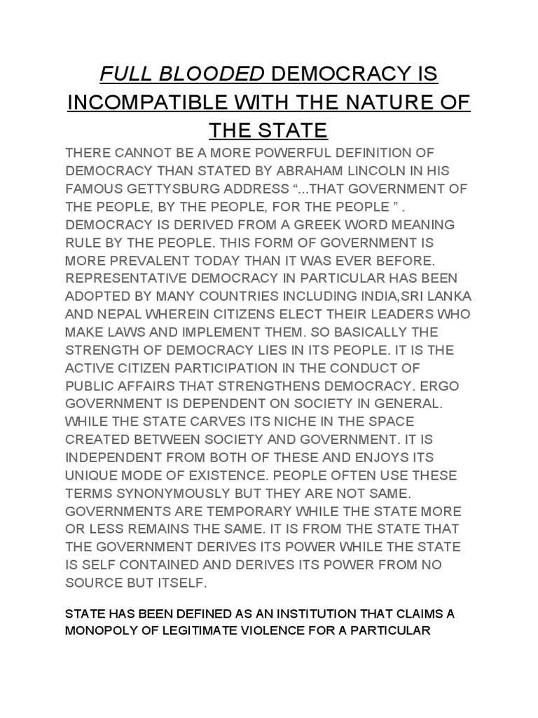 Full Blooded Democracy Is Incompatible With The Nature of The State ... Full Blooded Democracy Is Incompatible With The Nature of The State ...